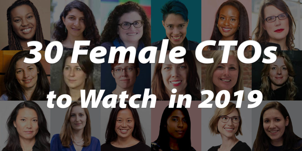 30 Female CTOs to Watch in 2019 — Girl Geek X: Connecting forward ...