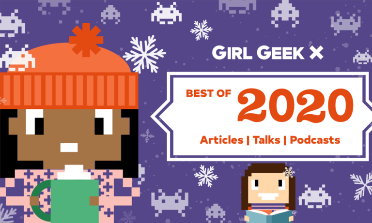 Best of 2020 to Read, Watch, Listen - Get Inspired — Girl Geek X ...